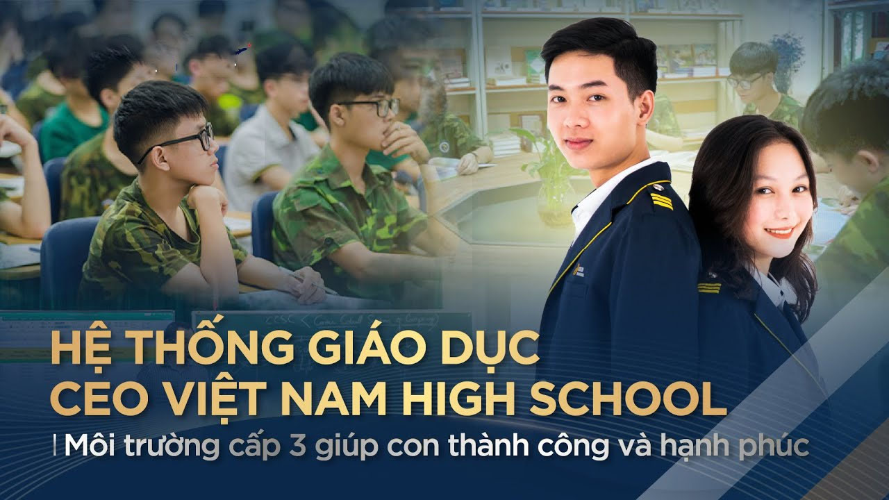 Trải nghiệm tại Hệ thống giáo dục CEO Việt Nam High School